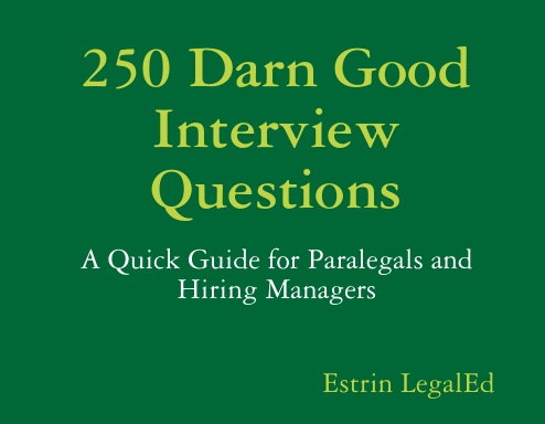 250 Darn Good Interview Questions: A Quick Guide for Paralegals and ...