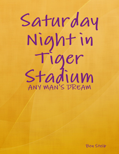 Saturday Night in Tiger Stadium