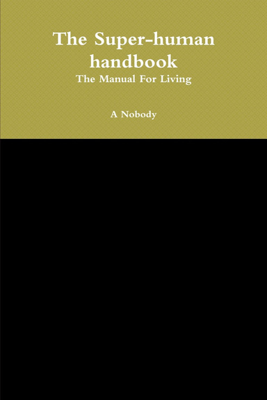 The Super-human handbook
