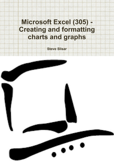 Microsoft Excel 305 Creating And Formatting Charts And Graphs