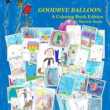 Goodbye Balloon ~ A COLORING BOOK EDITION