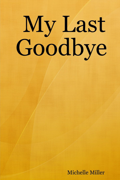 My Last Goodbye
