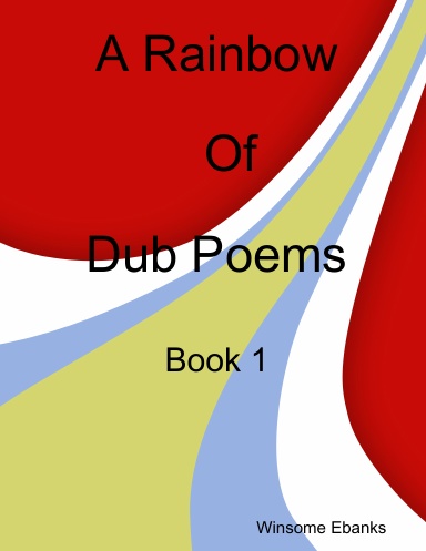 A Rainbow Of Dub Poems Book 1