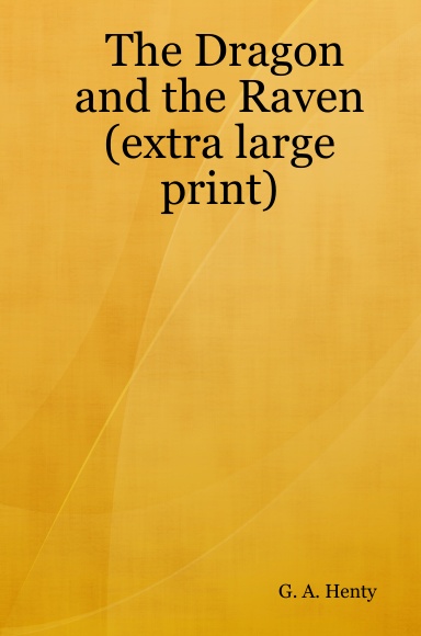 The Dragon and the Raven (extra large print)