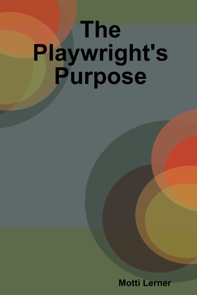 The Playwright's Purpose