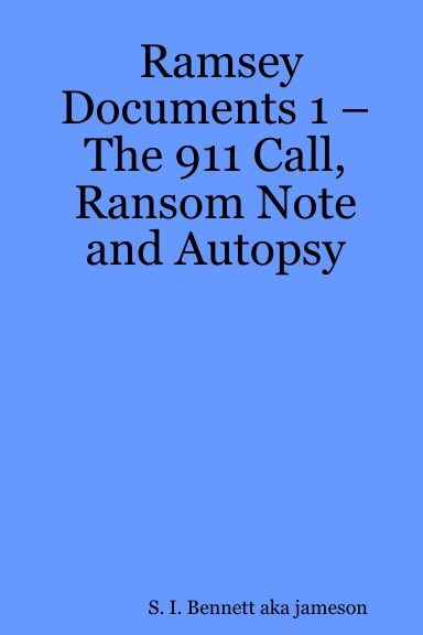 Ramsey Documents 1 – The 911 Call, Ransom Note and Autopsy