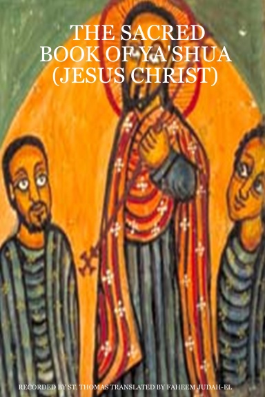 THE SACRED BOOK OF YA'SHUA (JESUS CHRIST)