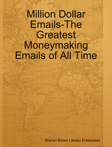 Million Dollar Emails-The Greatest Moneymaking Emails of All Time