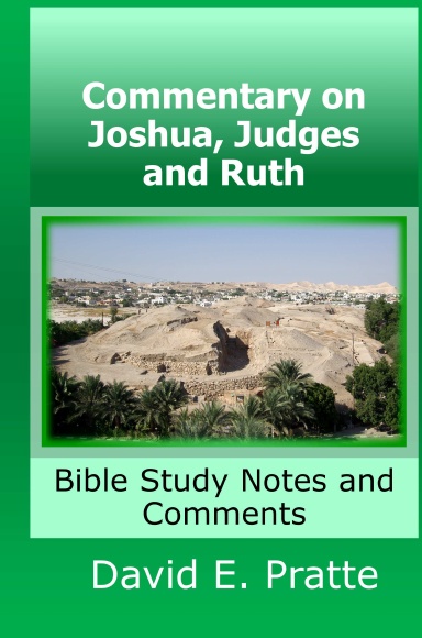 Commentary on Joshua, Judges, and Ruth: Bible Study Notes and Comments