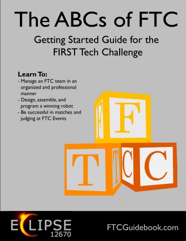 The ABCs of FTC: Getting Started Guide for the FIRST Tech Challenge