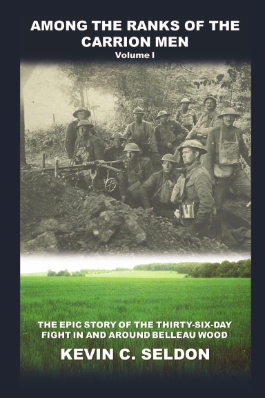 Among the Ranks of the Carrion Men: The Epic Story of the Thirty-Six ...
