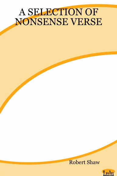 A SELECTION OF NONSENSE VERSE