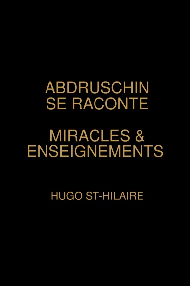ABDRUSCHIN SE RACONTE. MIRACLES ET ENSEIGNEMENTS (couverture souple)