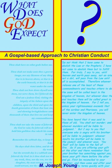 What Does God Expect? A Gospel-based Approach to Christian Conduct