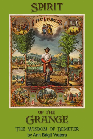 Spirit of the Grange - The Wisdom of Demeter - 150th Celebration