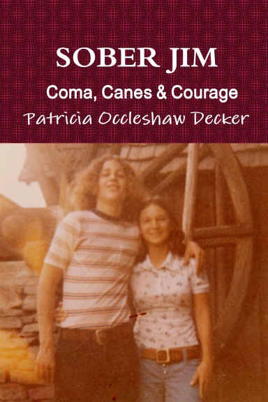 SOBER JIM: Coma, Canes & Courage