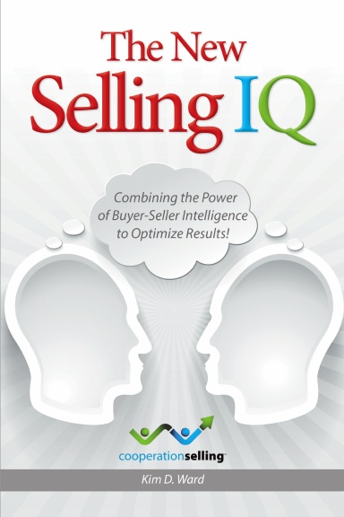 The New Selling IQ: Combining the Power of Buyer-Seller Intelligence to ...