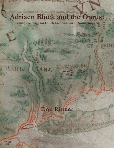 Adriaen Block and the Onrust: Setting the Stage for Dutch Colonization ...