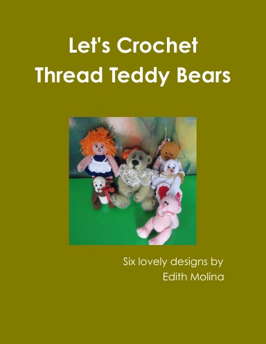 Let's Crochet Thread Teddy Bears