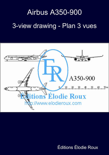 3-view drawing - Plan 3 vues - Airbus A350-900