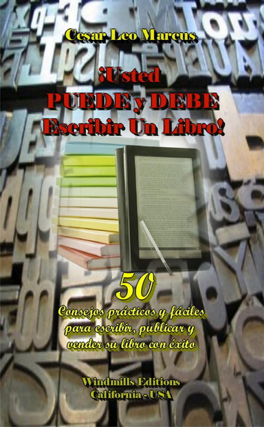 ¡Usted PUEDE y DEBE Escribir Un Libro!