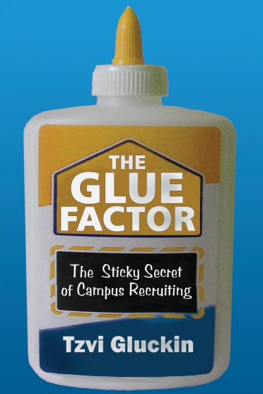 The Glue Factor: The Sticky Secret of Campus Recruiting