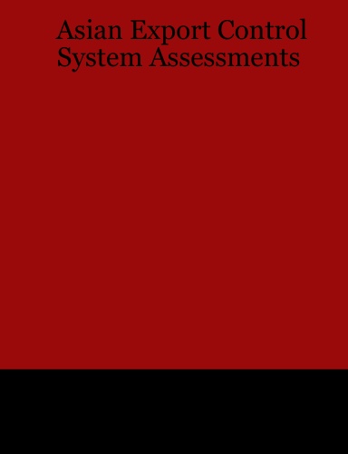 Asian Export Control System Assessments