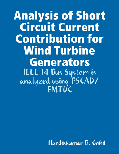 Analysis of Short Circuit Current Contribution for Wind Turbine Generators