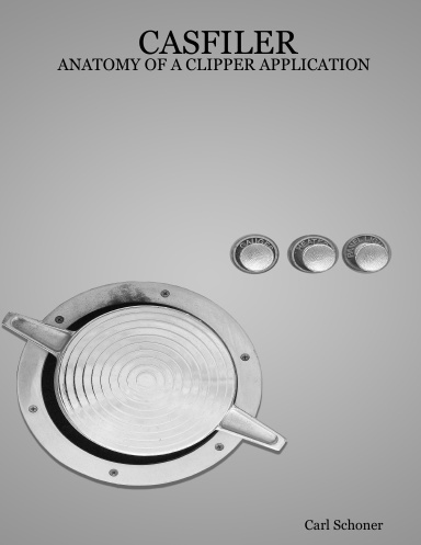 CASFILER - ANATOMY OF A CLIPPER APPLICATION