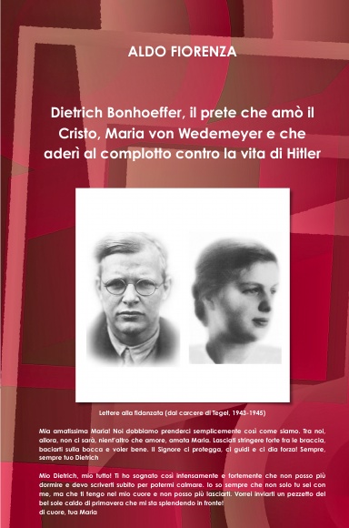 Dietrich Bonhoeffer, il prete che amò il Cristo, Maria von Wedemeyer e ...