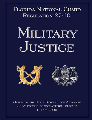 FNG REGULATION 27-10 MILITARY JUSTICE