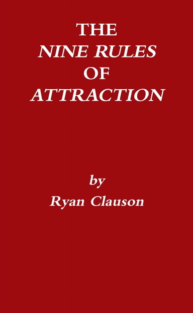THE NINE RULES OF ATTRACTION (Updated With Bonus Chapters)