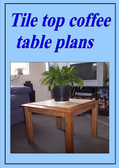 Tile top coffee table plans