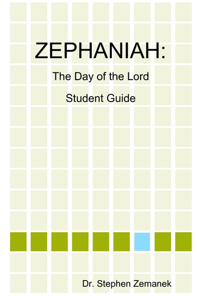 ZEPHANIAH: The Day of the Lord, Student Guide