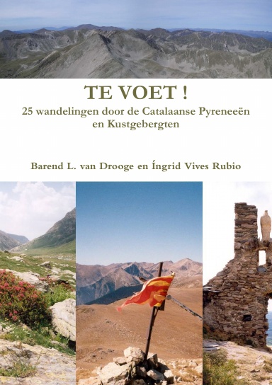 TE VOET ! 25 wandelingen door de Catalaanse Pyreneeën en Kustgebergten