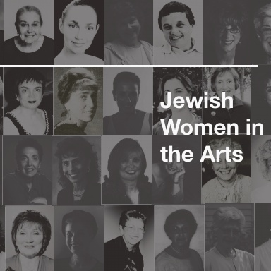 Jewish Women in the Arts