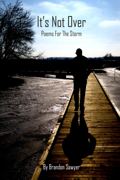 It's not Over: Poems For The Storm
