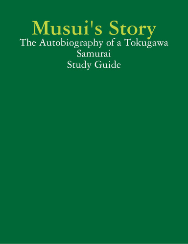 Musui's Story: The Autobiography of a Tokugawa Samurai Study Guide