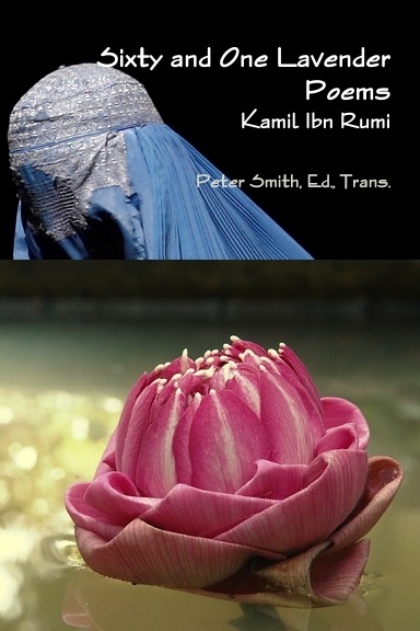 Sixty and One Lavender Poems by Kamil Ibn Rumi
