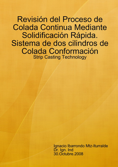 Revisión del Proceso de Colada Continua Mediante Solidificación Rápida