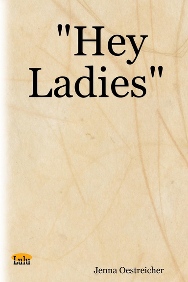 "Hey Ladies"