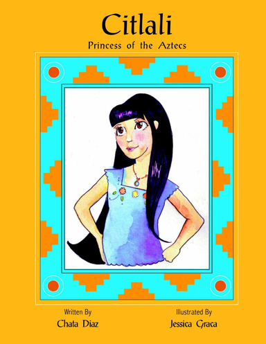 Citlali: Princess of the Aztecs