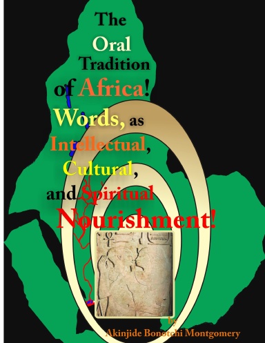 The Oral Tradition of Africa: Words as Intellectual, Cultural, and ...