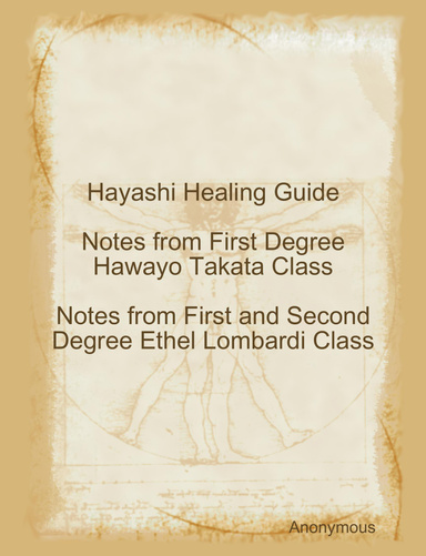 Hayashi Healing Guide - Notes from First Degree Hawayo Takata Class ...