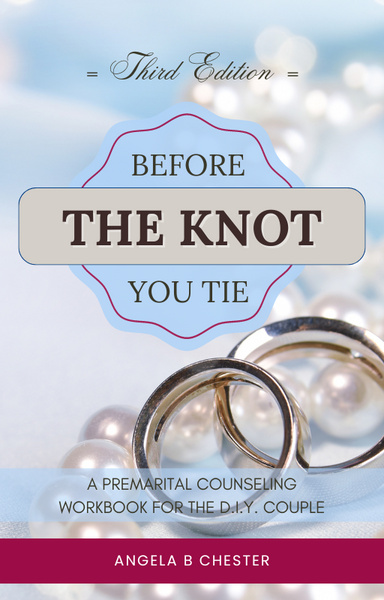 Before You Tie The Knot A Premarital Counseling Workbook For The Diy