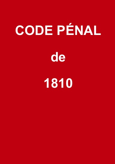 CODE PÉNAL de 1810