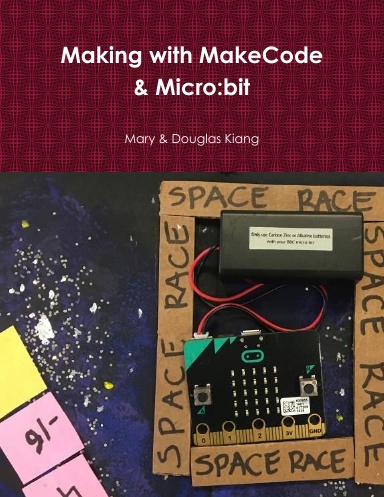 Making with MakeCode & Micro:bit