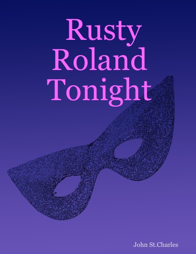 Rusty Roland Tonight