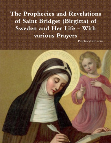 The Prophecies and Revelations of Saint Bridget (Birgitta) of Sweden ...