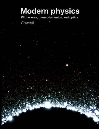 Modern physics: With waves, thermodynamics, and optics